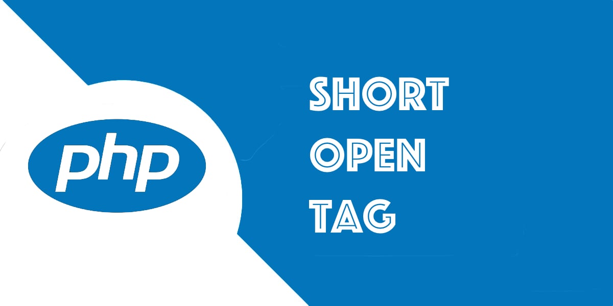 Bien utiliser les short open tag en PHP | Créa-blog