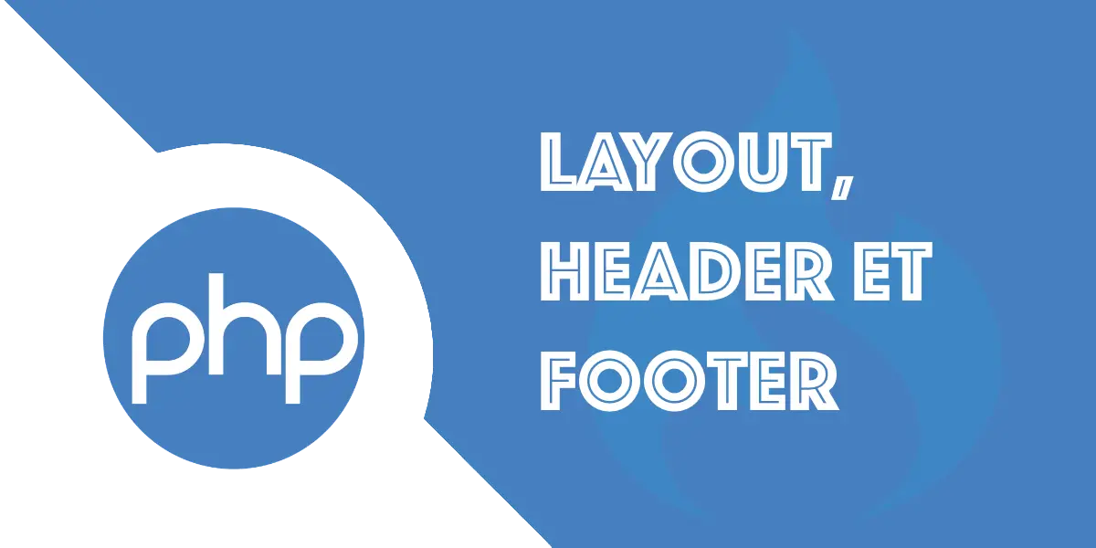 Layout CodeIgniter 4 : Segmenter le Header et le Footer