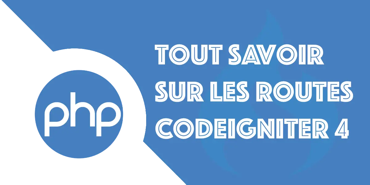 Route CodeIgniter 4 : Guide complet pour comprendre le routage